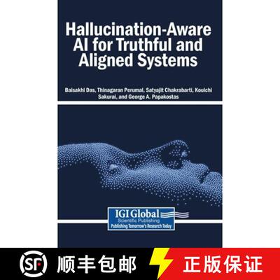 【3-4周达】精装 Hallucination-Aware AI for Truthful and Aligned Systems [9798337373201]