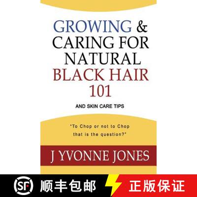 【3-4周达】Growing & Caring for Natural Black Hair 101: And Skin Care Tips [9780997091007]