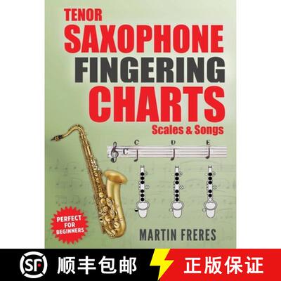【3-4周达】Tenor Saxophone Fingering Charts, Scales & Songs: A Complete Beginner's Reference for the ... [9781969068041]
