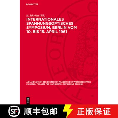 【3-4周达】精装 Internationales Spannungsoptisches Symposium, Berlin Vom 10. Bis 15. April 1961 [9783112722305]