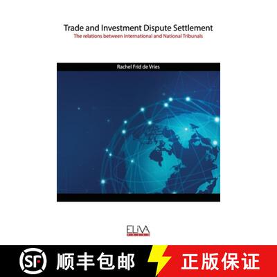 【3-4周达】Trade and Investment Dispute Settlement: The relations between International and National ... [9789975319645]