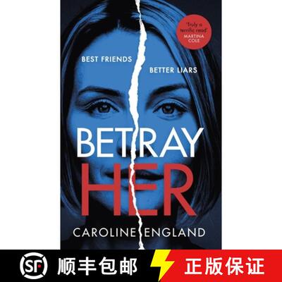 【3-4周达】Betray Her: An absolutely gripping psychological thriller with a heart-pounding twist [9780349422794]