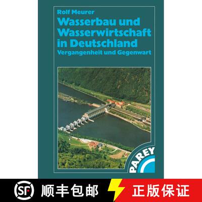 【3-4周达】Wasserbau und Wasserwirtschaft in Deutschland: Vergangenheit und Gegenwart [9783322802149]
