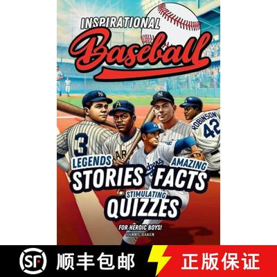预订 Baseball book for kids 9-12: Inspirational Legends Stories, Facts and Trivia for Heroic Boys ! [9798330341634]