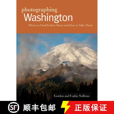 【3-4周达】Photographing Washington: Where to Find Perfect Shots and How to Take Them [9781581572056]
