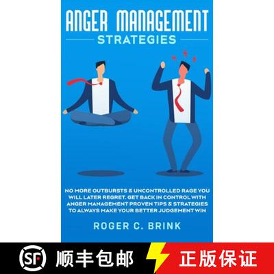 【3-4周达】Anger Management Strategies: No More Outbursts & Uncontrolled Rage You Will Later Regret. ... [9781648661624]