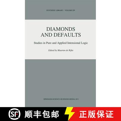 【3-4周达】精装 Diamonds and Defaults : Studies in Pure and Applied Intensional Logic [9780792323426]