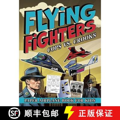 【3-4周达】Flying Fighters Cops VS. Crooks: Paper Airplane Book For Kids [9781959209409]