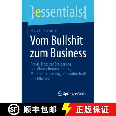 【3-4周达】Vom Bullshit zum Business : Praxis-Tipps zur Steigerung der Mitarbeitergewinnung, Mitarbei... [9783658441173]