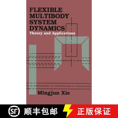 【3-4周达】Flexible Multibody System Dynamics: Theory And Applications: Theory and Applications [9781560323006]