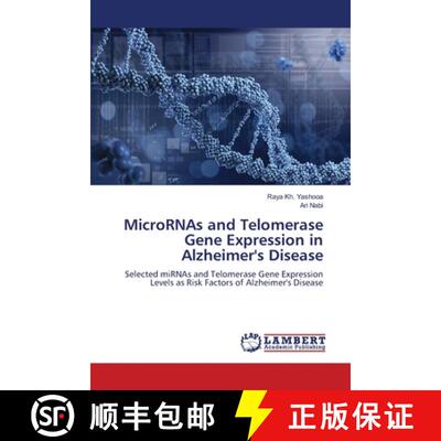 预订 MicroRNAs and Telomerase Gene Expression in Alzheimer's Disease [9786207473519]