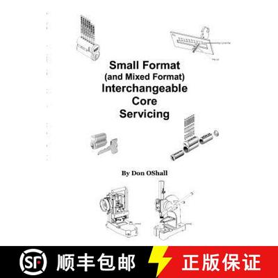 【3-4周达】Small Format (and Mixed Format) Interchangeable Core Servicing [9781937067052]
