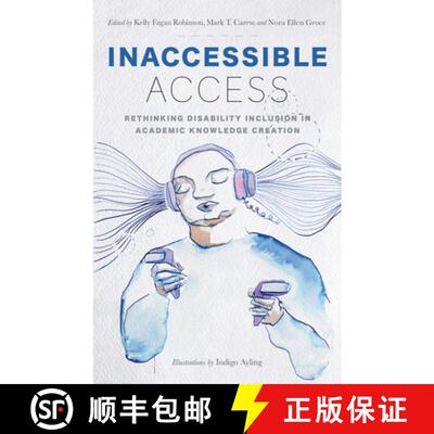 【3-4周达】精装 Inaccessible Access: Rethinking Disability Inclusion in Academic Knowledge Creation [9781978841468]