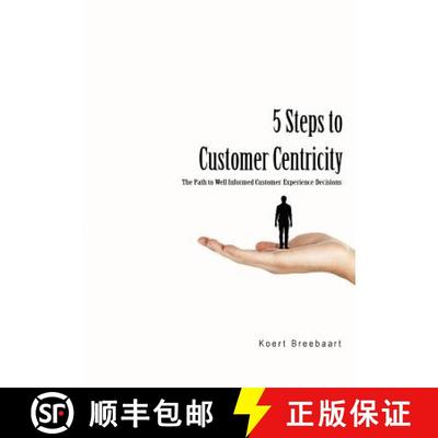 【3-4周达】5 Steps to Customer Centricity [9781105253973]