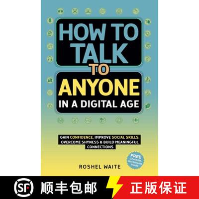 【3-4周达】How to Talk to Anyone in a Digital Age: A Quickstart Guide to Gain Confidence, Improve Soc... [9781068747847]