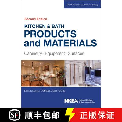 【3-4周达】精装 Kitchen & Bath Products And Materials, Second Edition: Cabinetry, Equipment, Surfaces... [9781118775288]