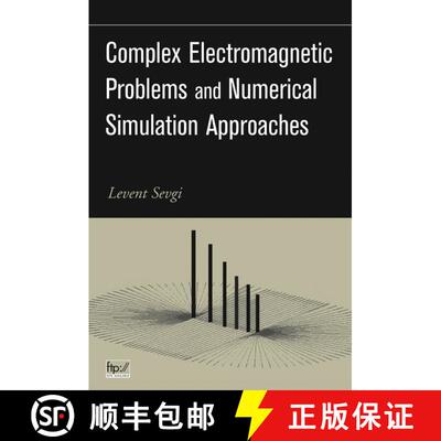 【3-4周达】精装 Complex Electromagnetic Problems And Numerical Simulation Approaches [Wiley电子电气工程] [9780471430629]