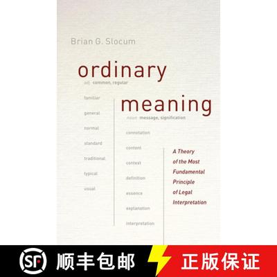 预订 Ordinary Meaning – A Theory of the Most Fundamental Principle of Legal Interpretation [9780226304854]