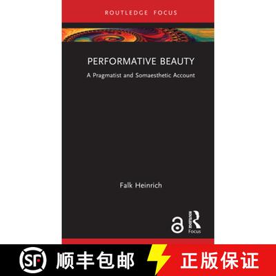 【3-4周达】精装 Performative Beauty: A Pragmatist and Somaesthetic Account [9781041244462]