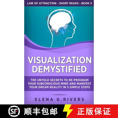 【3-4周达】Visualization Demystified: The Untold Secrets to Re-Program Your Subconscious Mind and Man... [9781800950542]