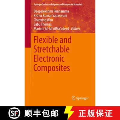 【3-4周达】精装 Flexible and Stretchable Electronic Composites [9783319236629]