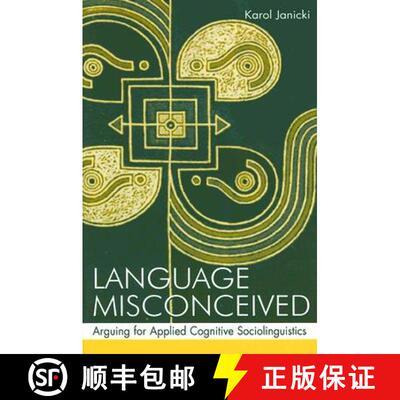 【3-4周达】Language Misconceived: Arguing for Applied Cognitive Sociolinguistics [9780805856828]