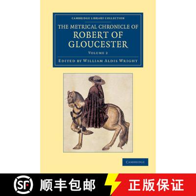 预订 The Metrical Chronicle of Robert of Gloucester - Volume 2 [9781108052382]