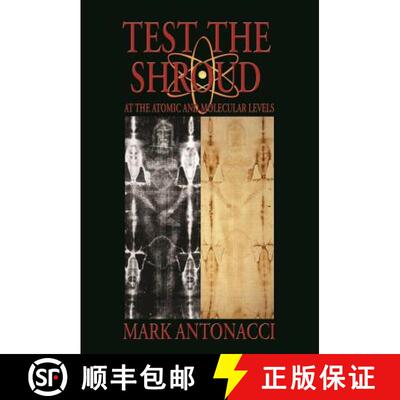 【3-4周达】精装 Test the Shroud: At the Atomic and Molecular Levels [9780996430012]