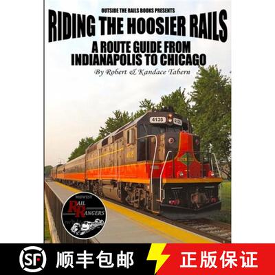 【3-4周达】Riding the Hoosier Rails: A Route Guide from Indianapolis to Chicago [9781365337758]