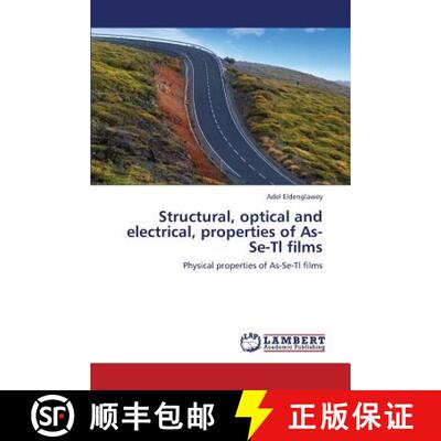 预订 Structural, Optical and Electrical, Properties of As-Se-Tl Films [9783844398434]