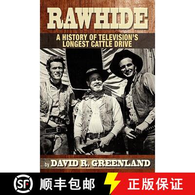 【3-4周达】Rawhide a History of Television's Longest Cattle Drive [9781593936273]