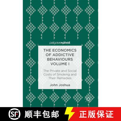 【3-4周达】精装 The Economics of Addictive Behaviours Volume I : The Private and Social Costs of Smok... [9783319469591]