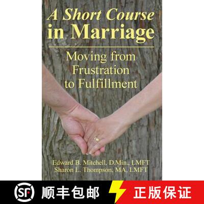 【3-4周达】A Short Course in Marriage: Moving from Frustration to Fulfillment [9780578181288]