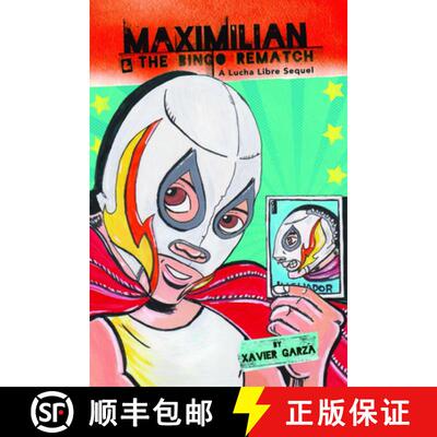 【3-4周达】Maximilian & the Bingo Rematch (Max's Lucha Libre Adventures #2) / Maximilian & La Revanch... [9781935955467]