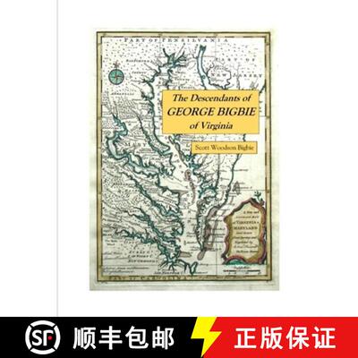 【3-4周达】The Descendants of George Bigbie of Virginia [9781458320889]