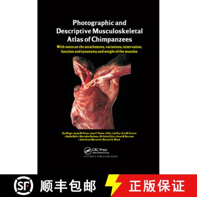 【3-4周达】Photographic and Descriptive Musculoskeletal Atlas of Chimpanzees: With Notes on the Attac... [9780367380359]