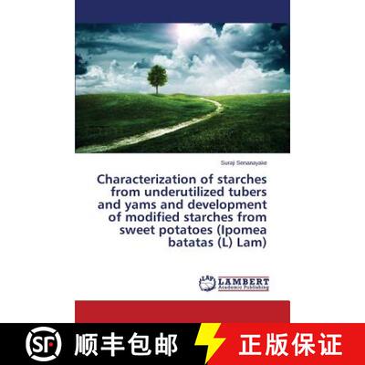 预订 Characterization of starches from underutilized tubers and yams and development of modified star... [9783659790362]
