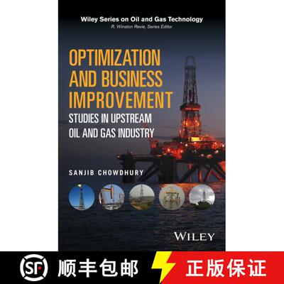 【3-4周达】精装 Optimization And Business Improvement Studies In Upstream Oil And Gas Industry [Wiley... [9781119100034]