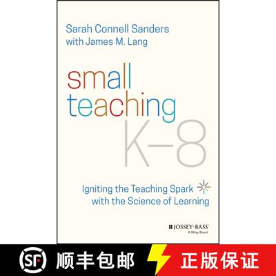 【3-4周达】Small Teaching K–8 – Igniting the Teaching Spark with the Science of Learning [9781119862796]