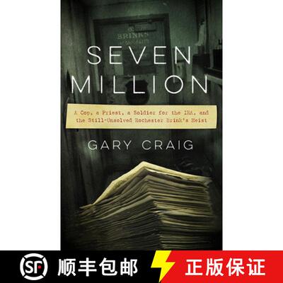 【3-4周达】Seven Million - A Cop, a Priest, a Soldier for the IRA, and the Still-Unsolved Rochester B... [9781611688917]