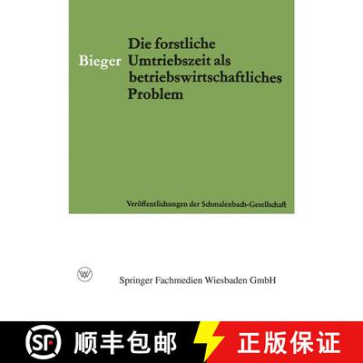 【3-4周达】Die Forstliche Umtriebszeit als Betriebswirtschaftliches Problem [9783663002574]