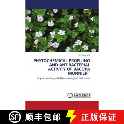 预订 PHYTOCHEMICAL PROFILING AND ANTIBACTERIAL ACTIVITY OF BACOPA MONNIERI [9786203028539]