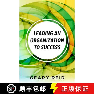 【3-4周达】Leading an Organization to Success: Geary Reid delivers a wealth of insights on how your o... [9789768305169]