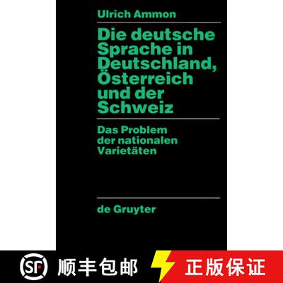 【3-4周达】精装 Die deutsche Sprache in Deutschland, OEsterreich und der Schweiz : Das Problem der na... [9783110147537]