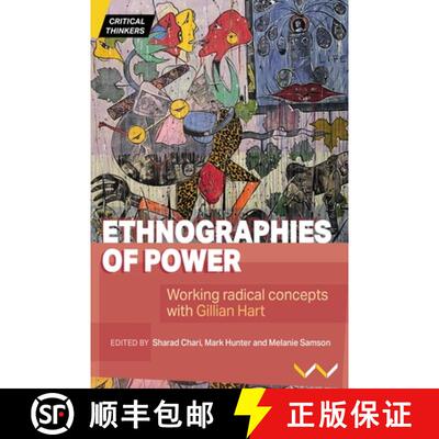 【3-4周达】Ethnographies of Power – Working Radical Concepts with Gillian Hart [9781776146666]