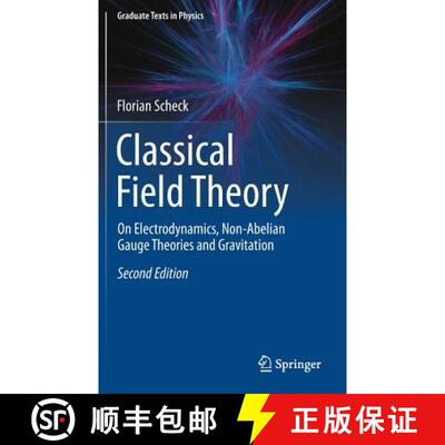 【3-4周达】Classical Field Theory : On Electrodynamics, Non-Abelian Gauge Theories and Gravitation (S... [9783662555774]