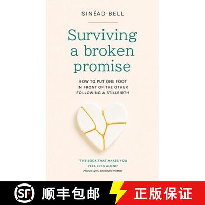 【3-4周达】Surviving a Broken Promise: How to put one foot in front of the other following a stillbirth [9781915548276]