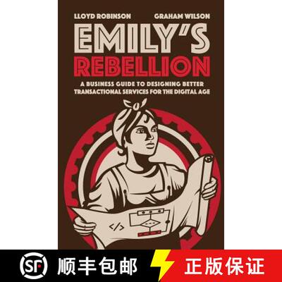 【3-4周达】Emily's Rebellion: A business guide to designing better transactional services for the dig... [9781634624619]