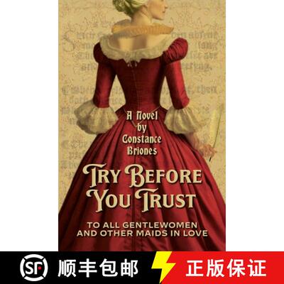 【3-4周达】Try Before You Trust: To All Gentlewomen and Other Maids in Love [9781962465540]