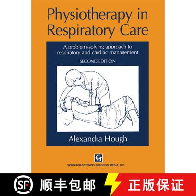 【3-4周达】Physiotherapy in Respiratory Care: A problem-solving approach to respiratory and cardiac m... [9781565931312]